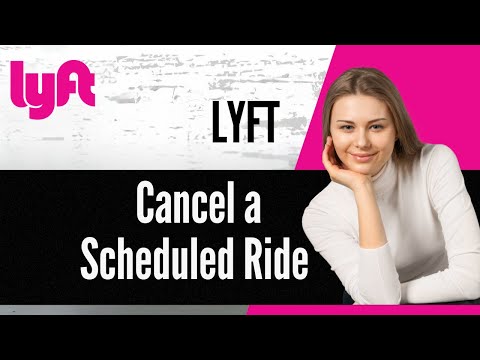 How to Cancel a Scheduled Lyft Ride