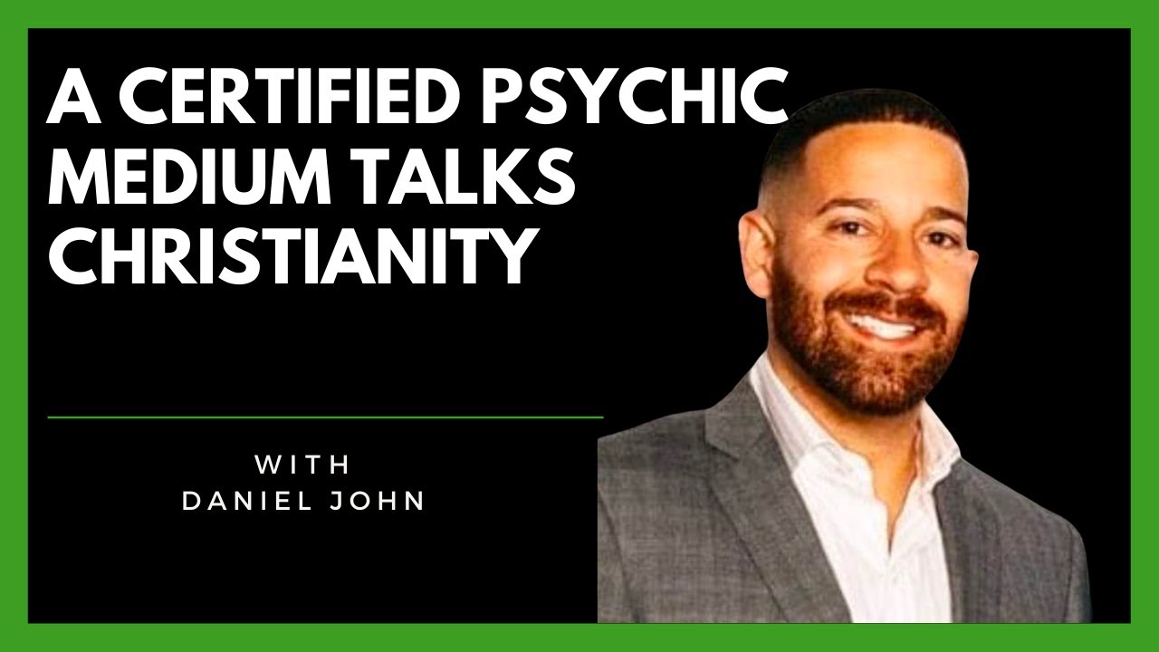 Daniel John- Certified Evidential Medium talks Christianity and Mediumship