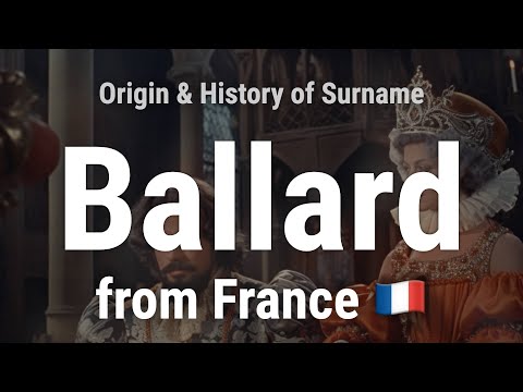 Ballard from France 🇫🇷 - Meaning, Origin, History & Migration Routes of Surname