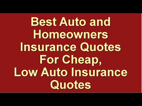 Best Auto and Homeowners Insurance Quotes For Cheap | Low Auto Insurance Quotes