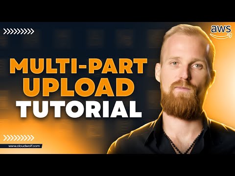 How Multi-Part Upload Works in S3 (AWS Tutorial)