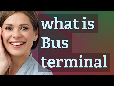 Bus terminal | meaning of Bus terminal