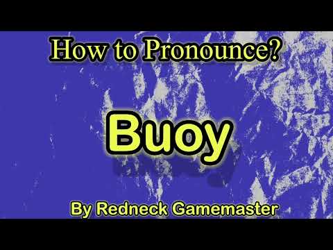 How to pronounce Buoy! Correctly and Redneckly