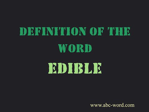 Definition of the word "Edible"