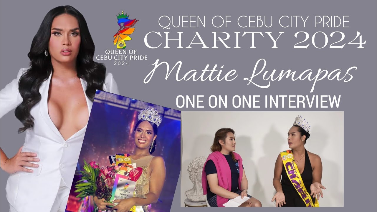 Queen Of Cebu City Pride Charity 2024 Mattie Lumapas (One On One Interview)
