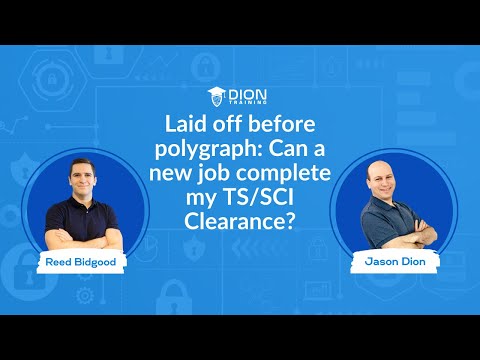 Laid Off Before Polygraph: Can a New Job Complete My TS SCI Clearance?