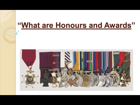 What are Honours, Awards and medals Pt 1
