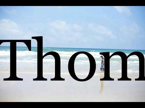 How To Pronounce Thom🌈🌈🌈🌈🌈🌈Pronunciation Of Thom