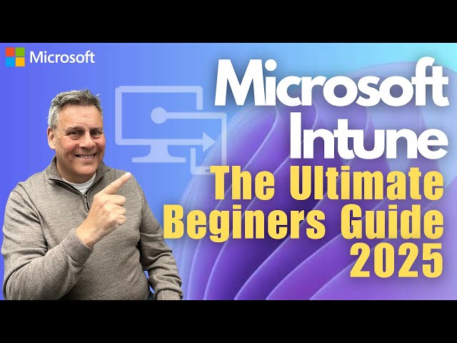Microsoft Intune: The Ultimate Beginner's Guide for 2025 | Galaxy