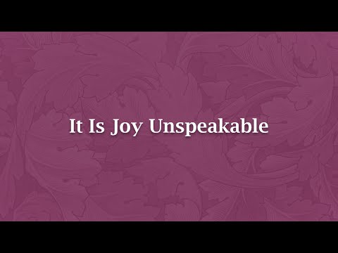 It Is Joy Unspeakable - H 1153