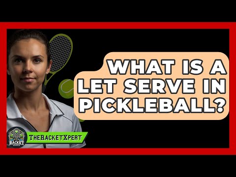 What Is A Let Serve In Pickleball? - The Racket Xpert