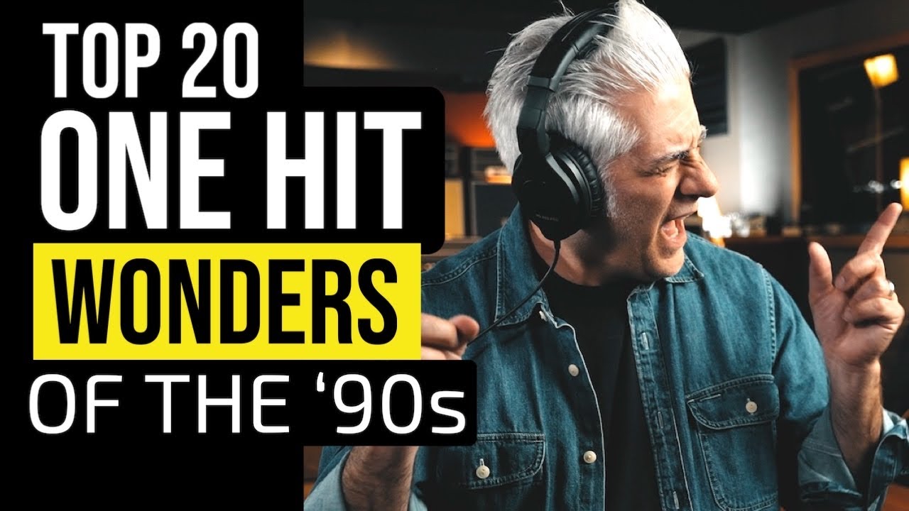 TOP 20 ONE HIT WONDERS OF THE '90s