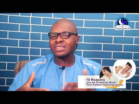 WHY DREAMING ABOUT YOUR PARTNER CHEATING ON YOU l Evangelist Joshua Orekhie I