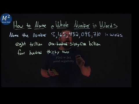 How to Name a Whole Number in Words | 8,165,432,098,710 | Minute Math