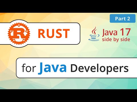 Rust for Java Developers 2/3 - Java 17 side by side