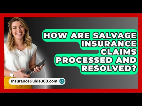 How Are Salvage Insurance Claims Processed And Resolved? - InsuranceGuide360.com