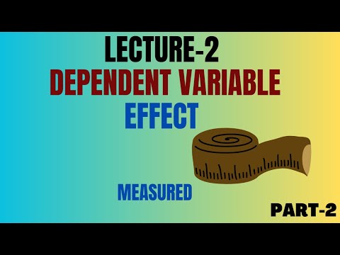 lecture 2 Types of Variable Part-2 Types of Variable| Dependent Variable