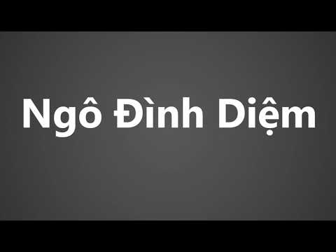 How To Pronounce Ngo Dinh Diem
