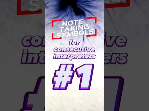 The Art of Note-Taking: Symbols for Consecutive Interpreters #1