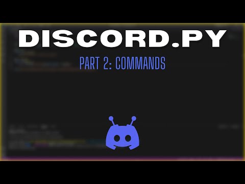How to make a Discord Bot | Part 2: Commands | Discord.py