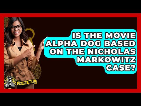 Is The Movie Alpha Dog Based On The Nicholas Markowitz Case? - The Crime Reel