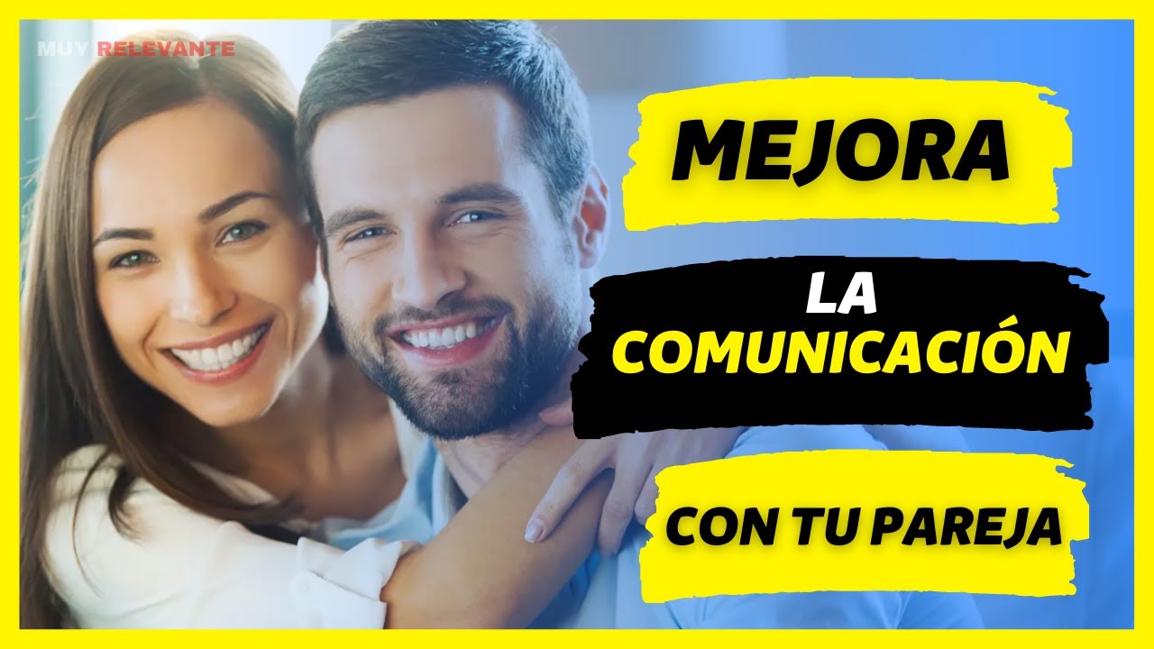 5 consejos para mejorar la comunicación en pareja