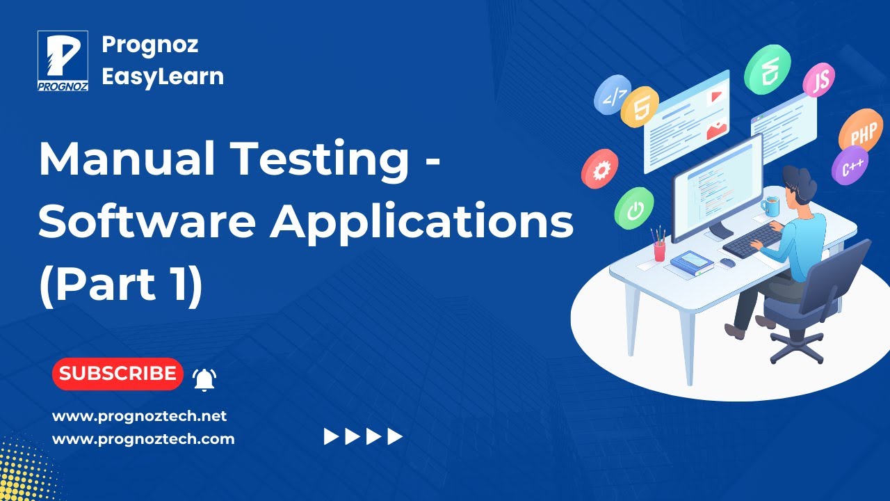 Manual Testing: Software Applications (Part 1) | Manual Testing Tutorial | Prognoz Technologies