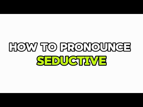How to pronounce SEDUCTIVE | Pronounce Seductive in English