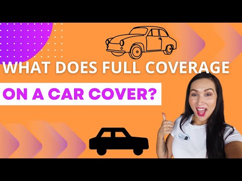 What Does Full Coverage Insurance on a Car Cover?