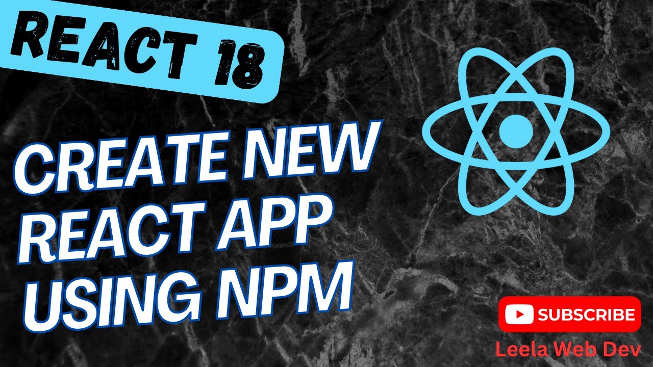 6. Create New React App using Create-React-App Command tool and explore project structure - React18