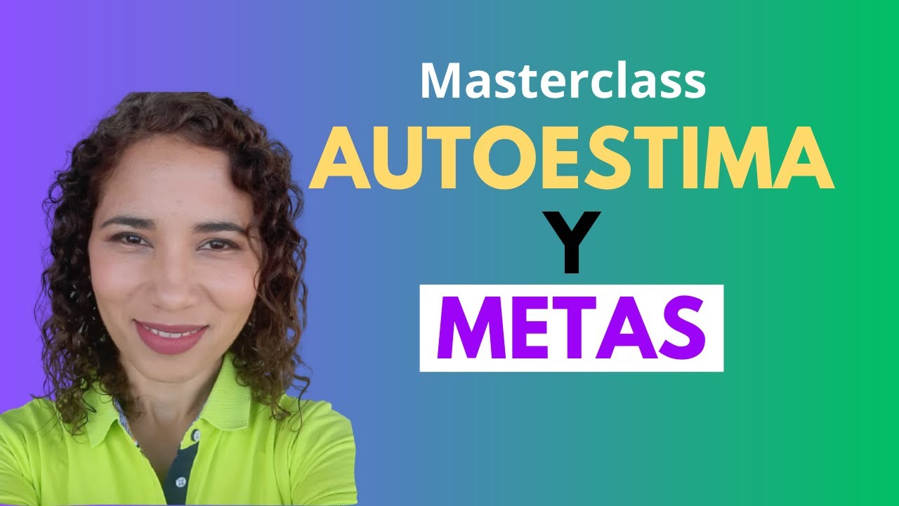 Masterclass Autoestima y Metas