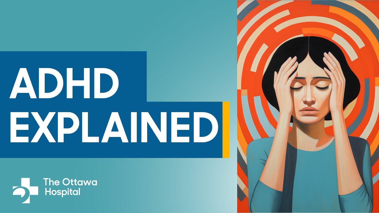 Living with ADHD: Symptoms, diagnosis and treatment