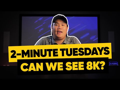 Can We See in 8K? Can we see the difference between 4K and 8K? | 2-Minute Tuesdays