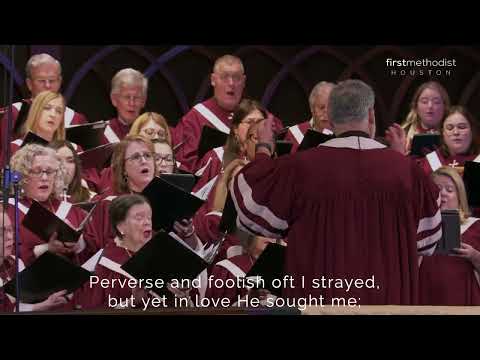 The King of Love My Shepherd Is -arr Dan Forrest; FUMC Houston, 9/03/2023