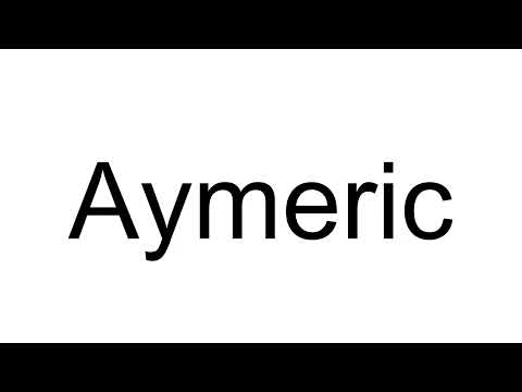 How to Pronounce Aymeric (French)
