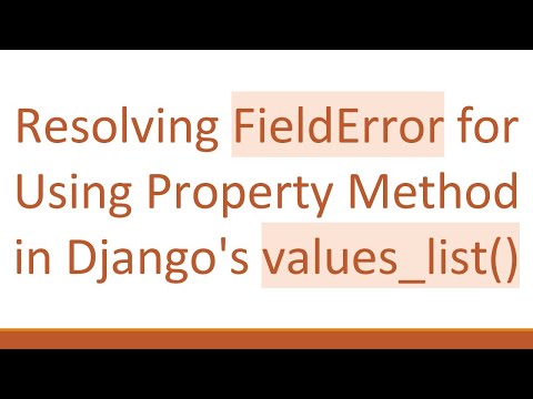 Resolving FieldError for Using Property Method in Django's values_list()
