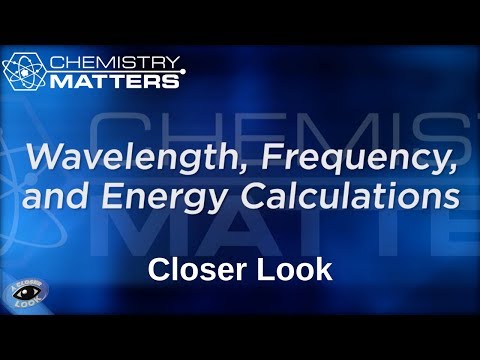 Closer Look: Wavelength, Frequency, and Energy Calculations | Chemistry Matters