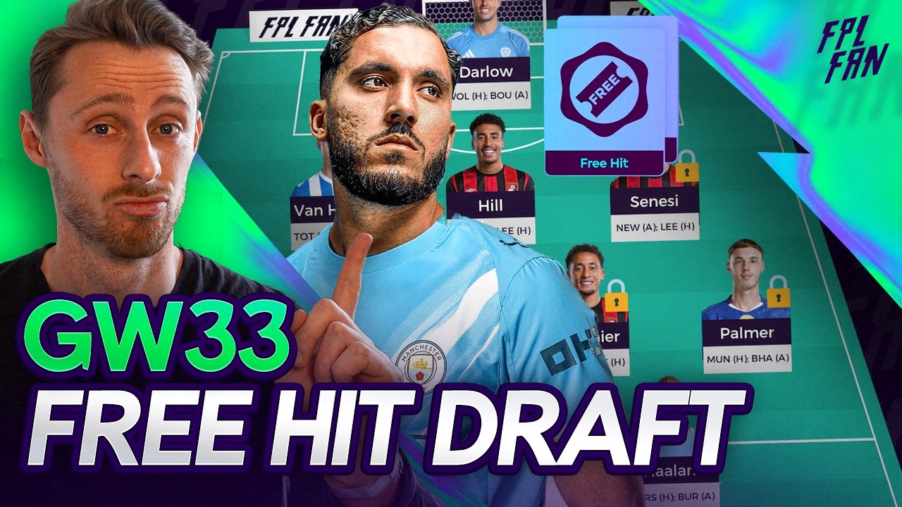 FPL GW33 TRANSFER PLANS I 🔥 FREE HIT DRAFT I Fantasy Premier League 25/26