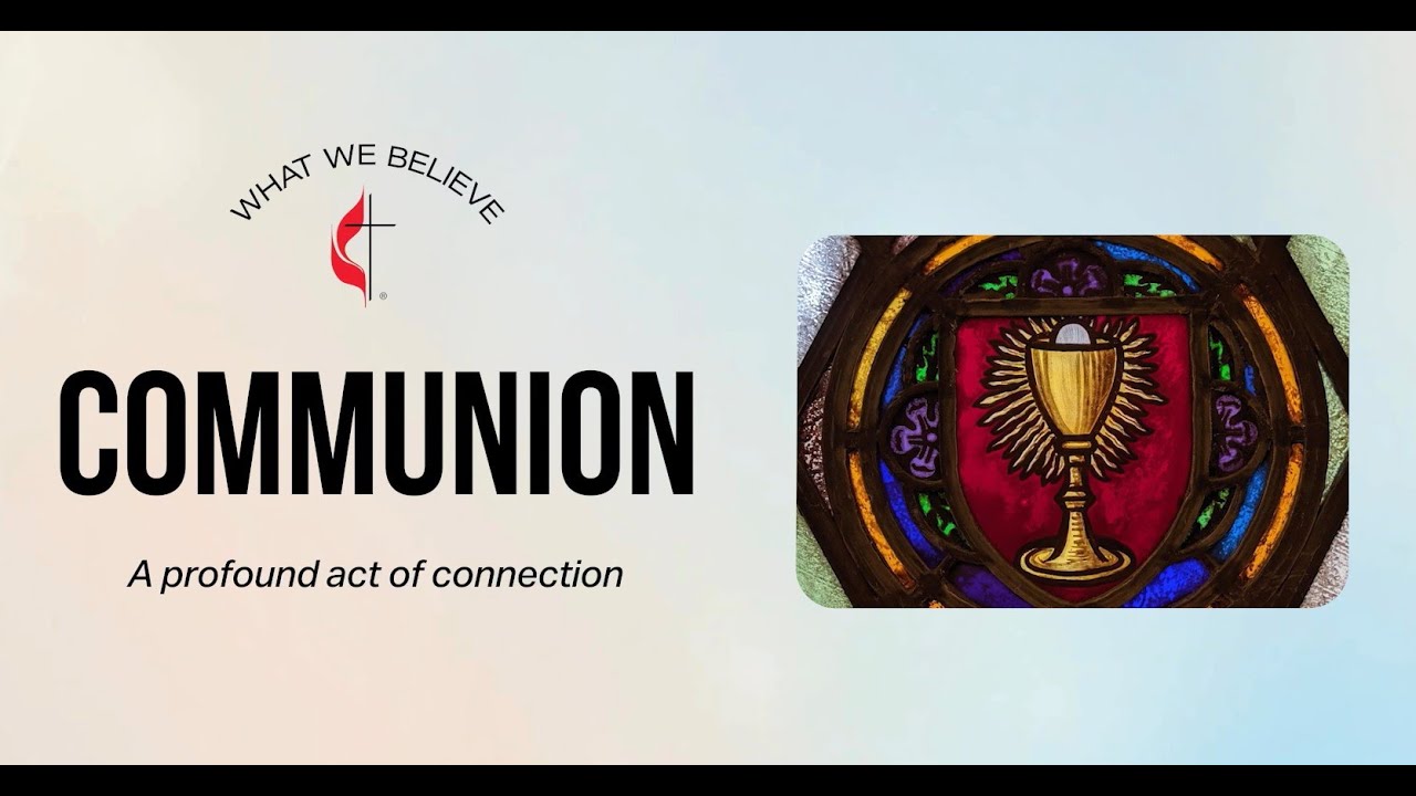 What United Methodists believe: Communion | UMC.org