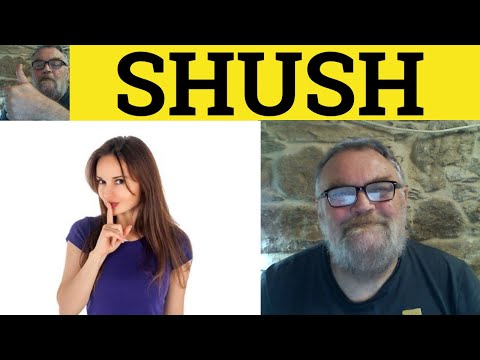 🔵 Shush Meaning - Shush Examples - Shush Definition - Shush Defined - Interjections - Shush