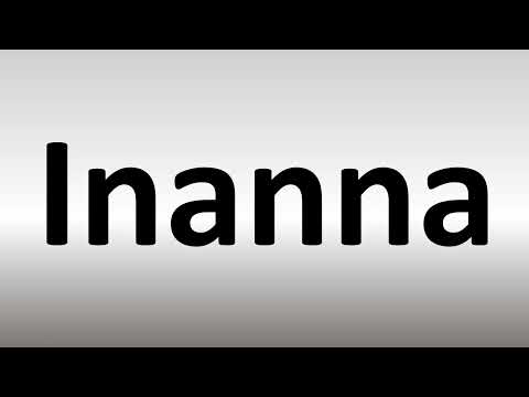 How to Pronounce Inanna