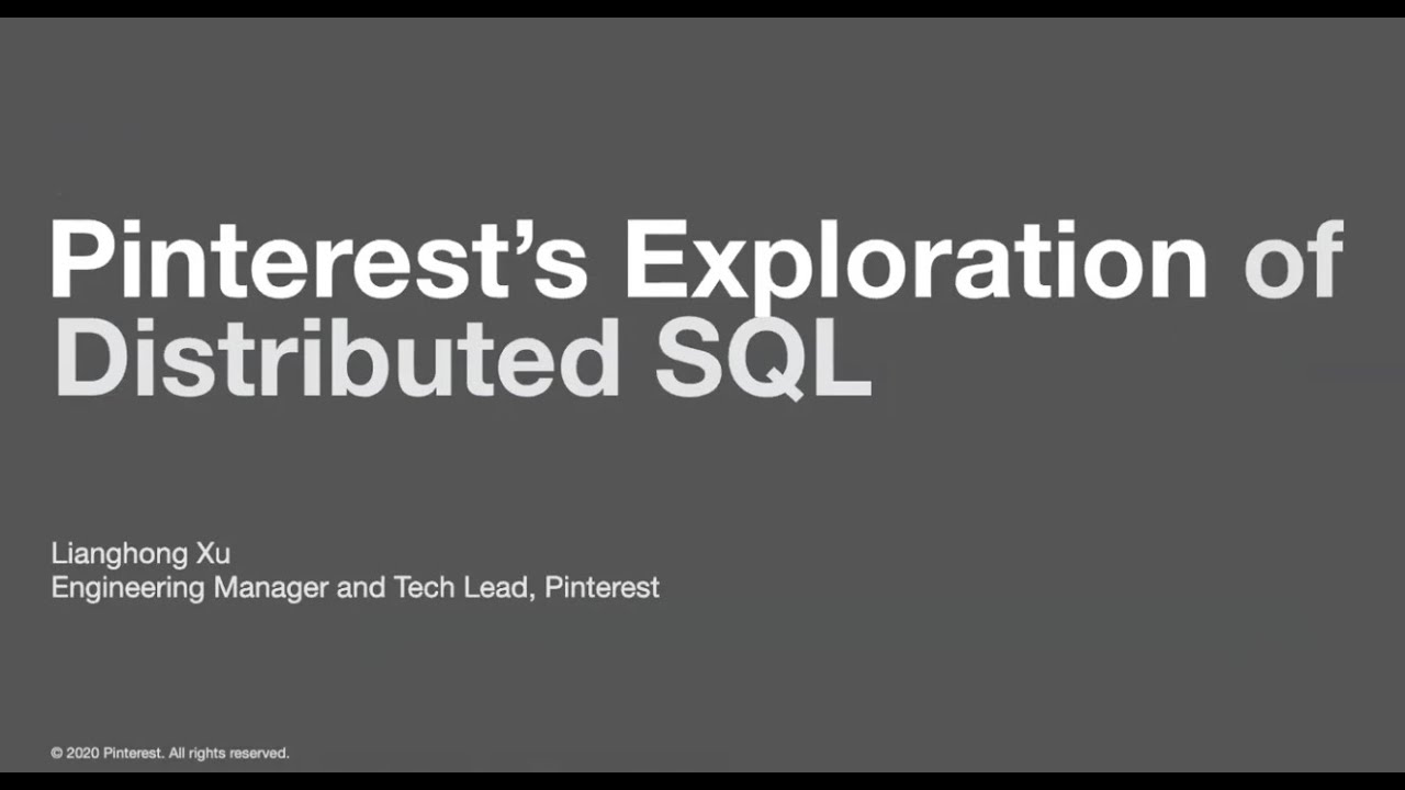 Distributed SQL Summit 2020 | Pinterest’s Exploration of Distributed SQL