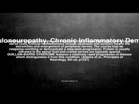 Medical vocabulary: What does Polyradiculoneuropathy, Chronic Inflammatory Demyelinating mean