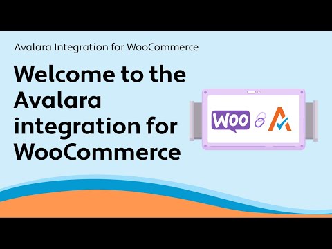 Welcome to the Avalara Integration for WooCommerce