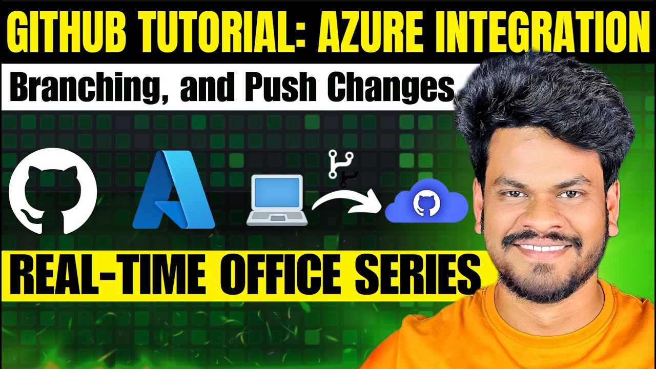 Day 3 Real-time GitHub: How it works + Azure configuration, branch creation & push latest changes