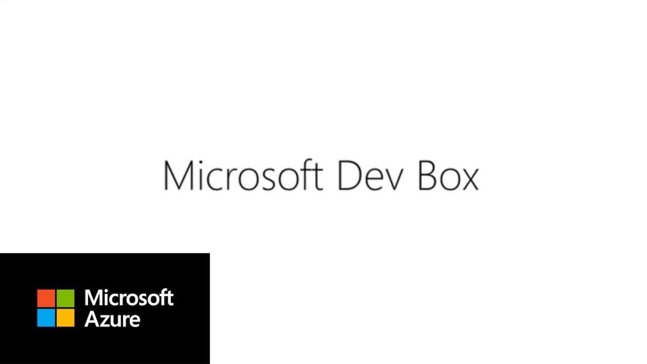 Microsoft Dev Box Product Overview