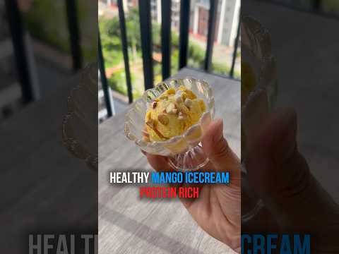Healthy Mango Icecream | Protein Rich | #fitness #food #nutrition #health