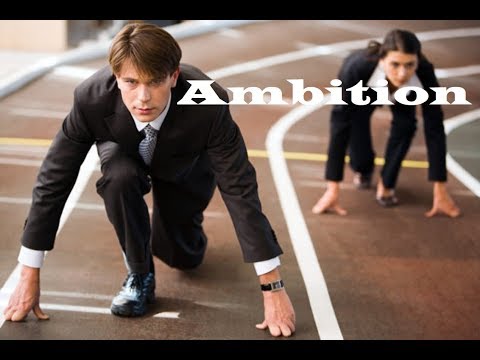 Ambition - Reconsidered