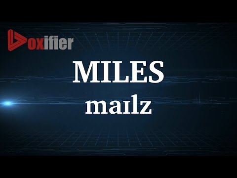 English Pronunciation of Miles - Voxifier.com