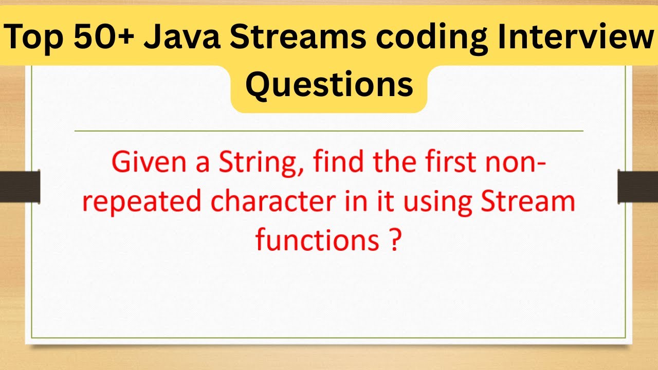 Top 50+ Java Streams Coding Questions  - Find the first non-repeated character in a string #java8